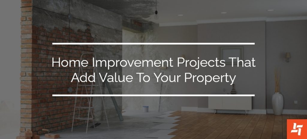 Home Improvement Projects That Add Value to Your Home - Karry